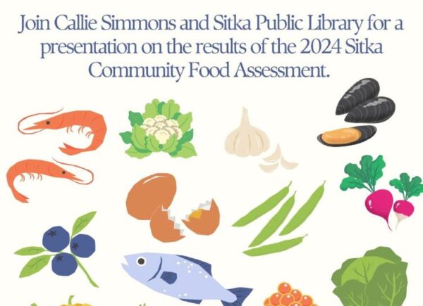 2024 Sitka Community Food Assessment looks at a decade of changes - KCAW